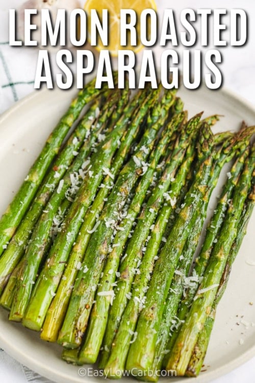Lemon Roasted Asparagus(Quick 10 Minute Prep!) - Easy Low Carb