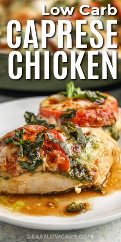 Caprese Chicken Recipe (Easy Gourmet Dish!) - Easy Low Carb