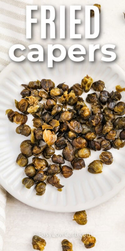 Fried Capers (Tasty Two Ingredient Garnish!) - Easy Low Carb